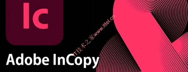 Adobe InCopy 2025 v20.3 中文直装版